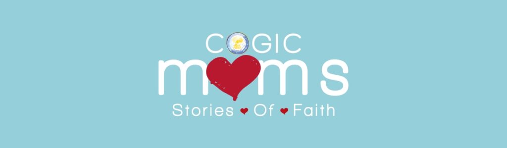COGIC Moms: Stories of Faith…A Tribute to Our First Lady - Church Of ...
